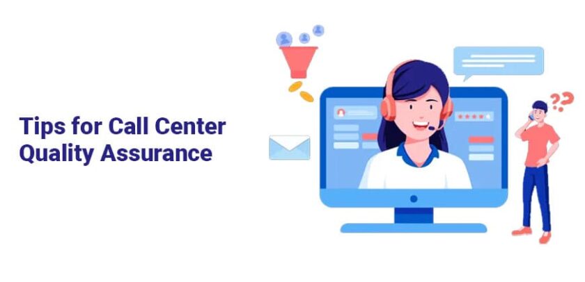 Call Center Quality Assurance: Methods, Tips & Practices