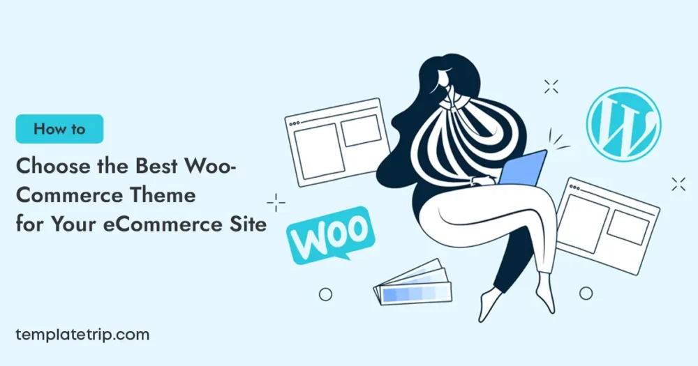 How To Choose Best Woocommerce Themes For Ecommerce Site